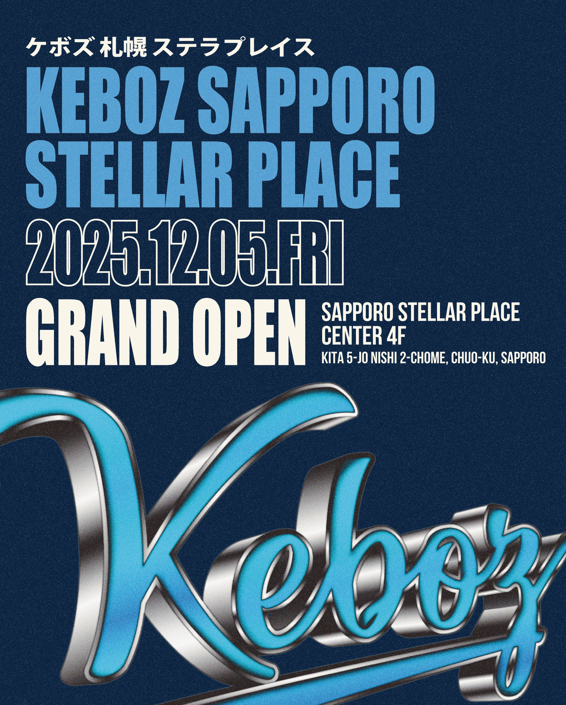 【新店舗】KEBOZ SAPPORO STELLAR PLACE GRAND OPEN